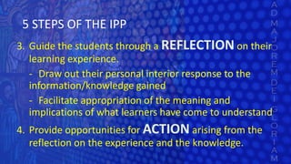 IPP or the Ignatian Pedagogical Paradigm and the Spiritual Exercises of ...