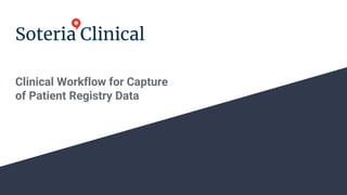 Clinical Workflow for Capture of Patient Registry Data | PPTX