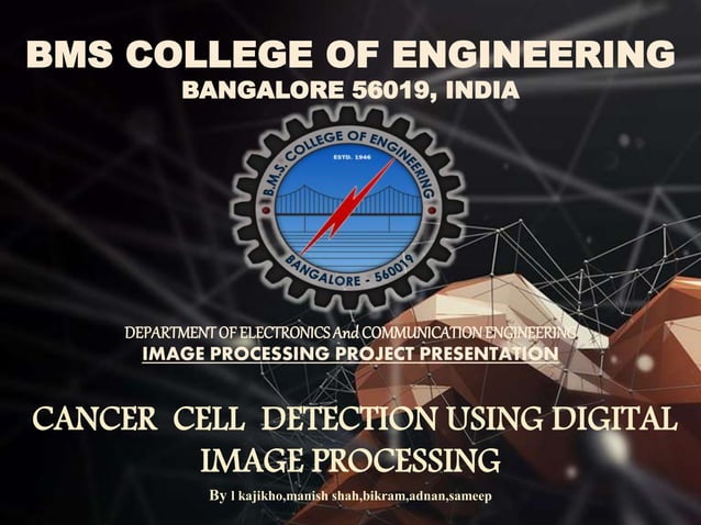Cancer Cell Detection Using Digital Image Processing Ppt
