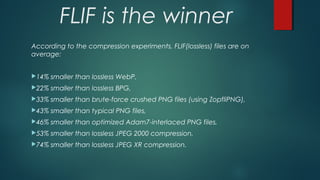 FLIF, a new lossless image file format | PPT