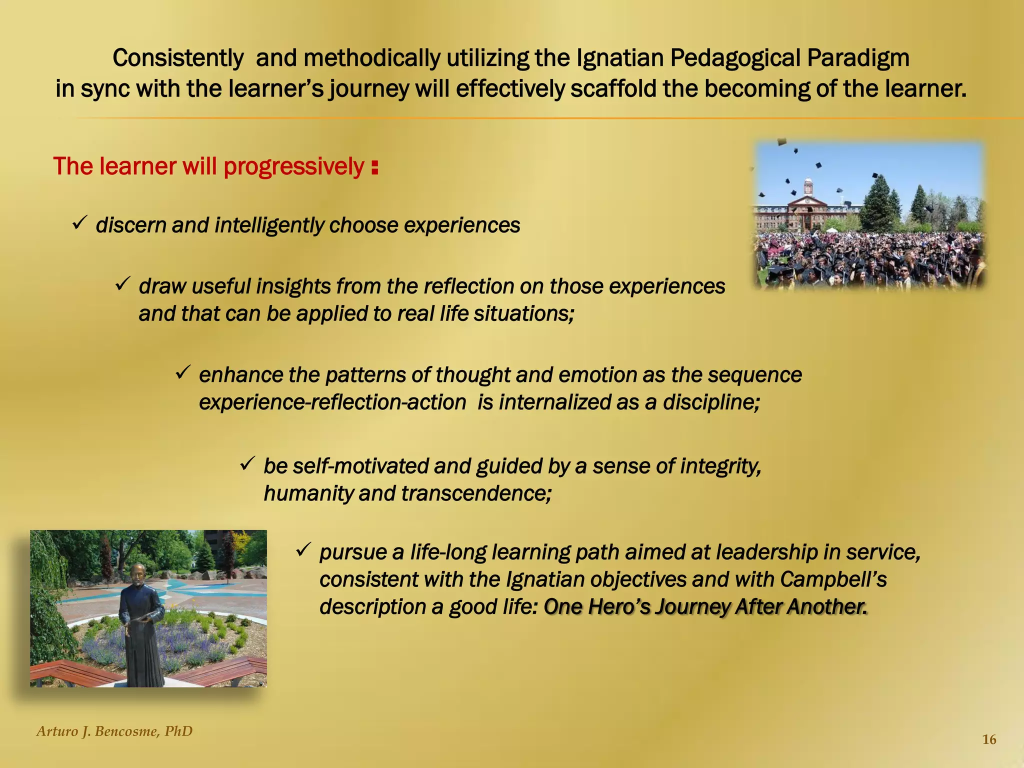 Ignatian Pedagogical Paradigm: an scaffold to the learner´s journey a.j ...