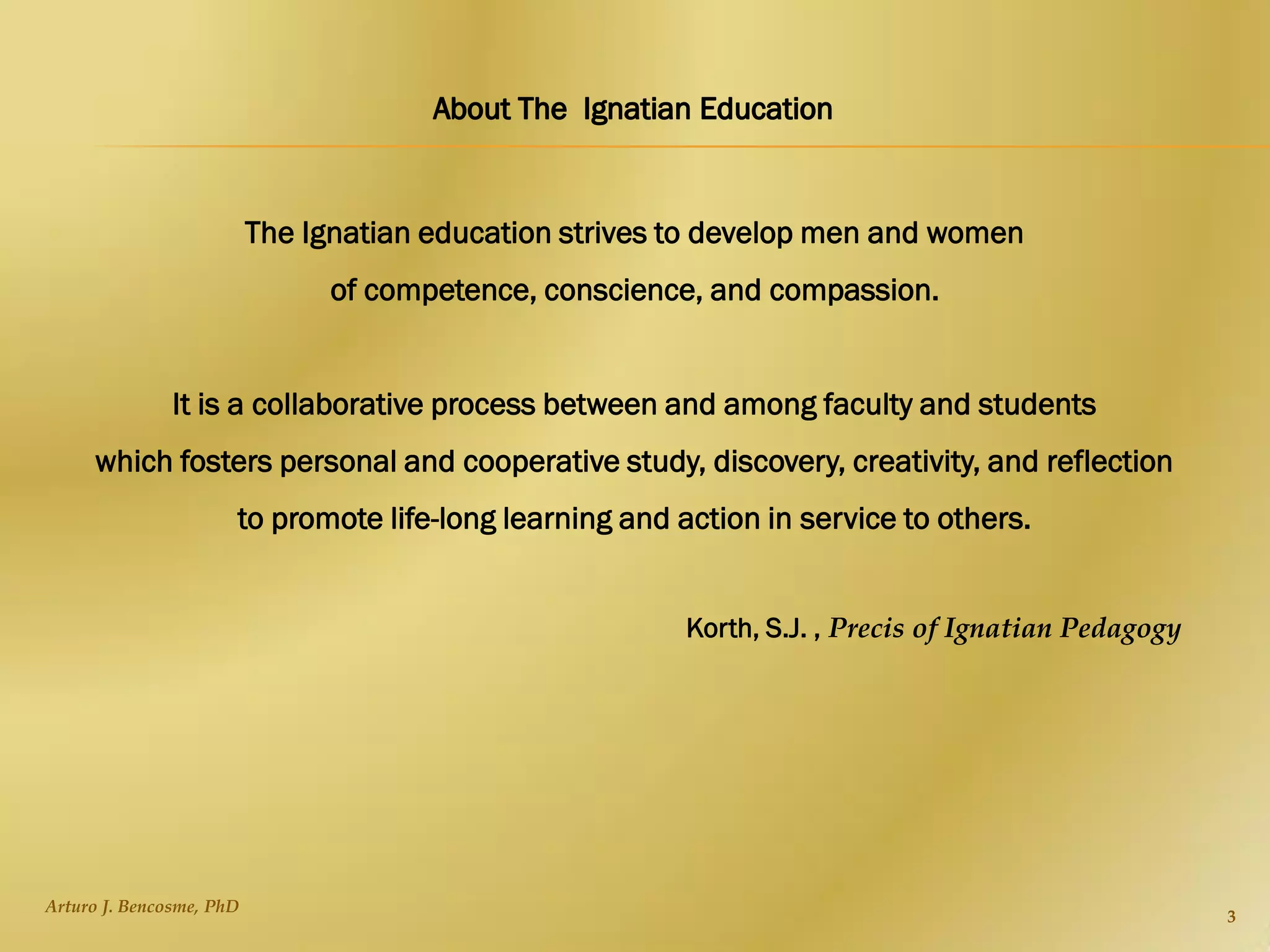 Ignatian Pedagogical Paradigm: an scaffold to the learner´s journey a.j ...