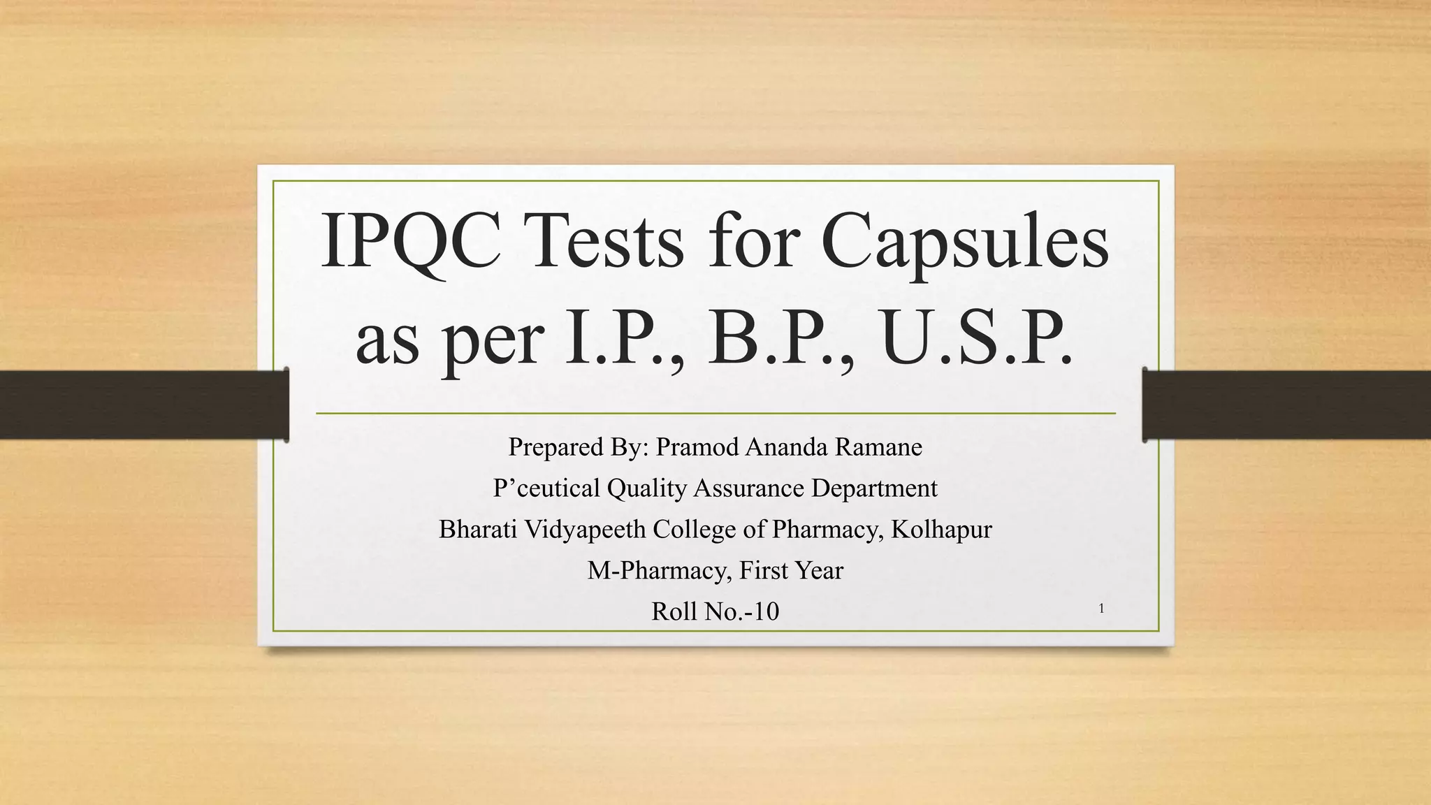 IPQC Tests for capsules As per IP, BP & USP | PPTX
