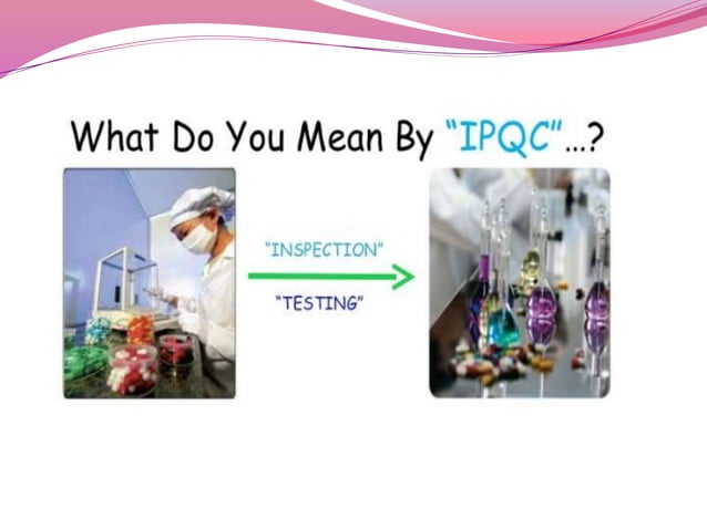 Ipqc | PPTX | Manufacturing Industry | Industries