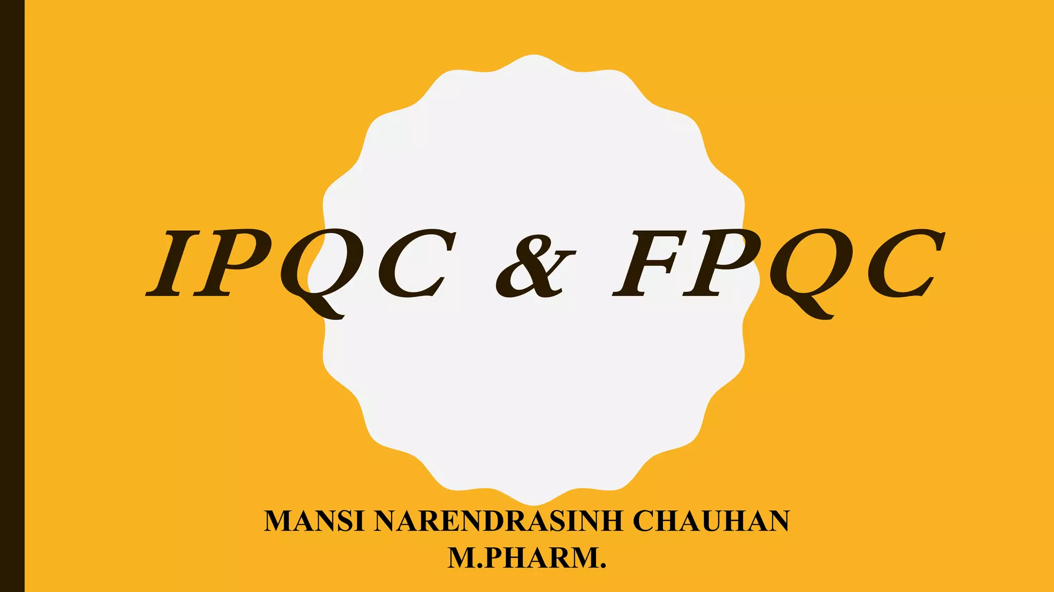 IPQC & FPQC (creams, opthalmic & parentrals).pptx
