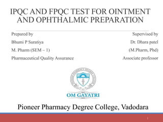 IPQC & FPQC OF OINTMENT AND OPHTHALMIC PREAPARATION.pptx