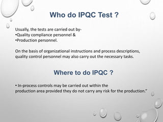 In Process Quality Control (IPQC) of pharmaceutical dosage form in ...