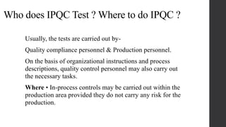 ipqc tests qms for solid dosage form jks.pptx