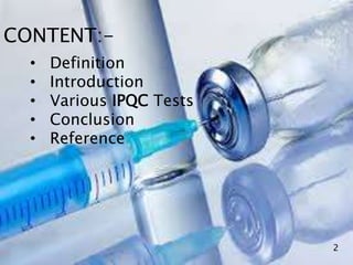 Ipqc test for injectables | PPTX