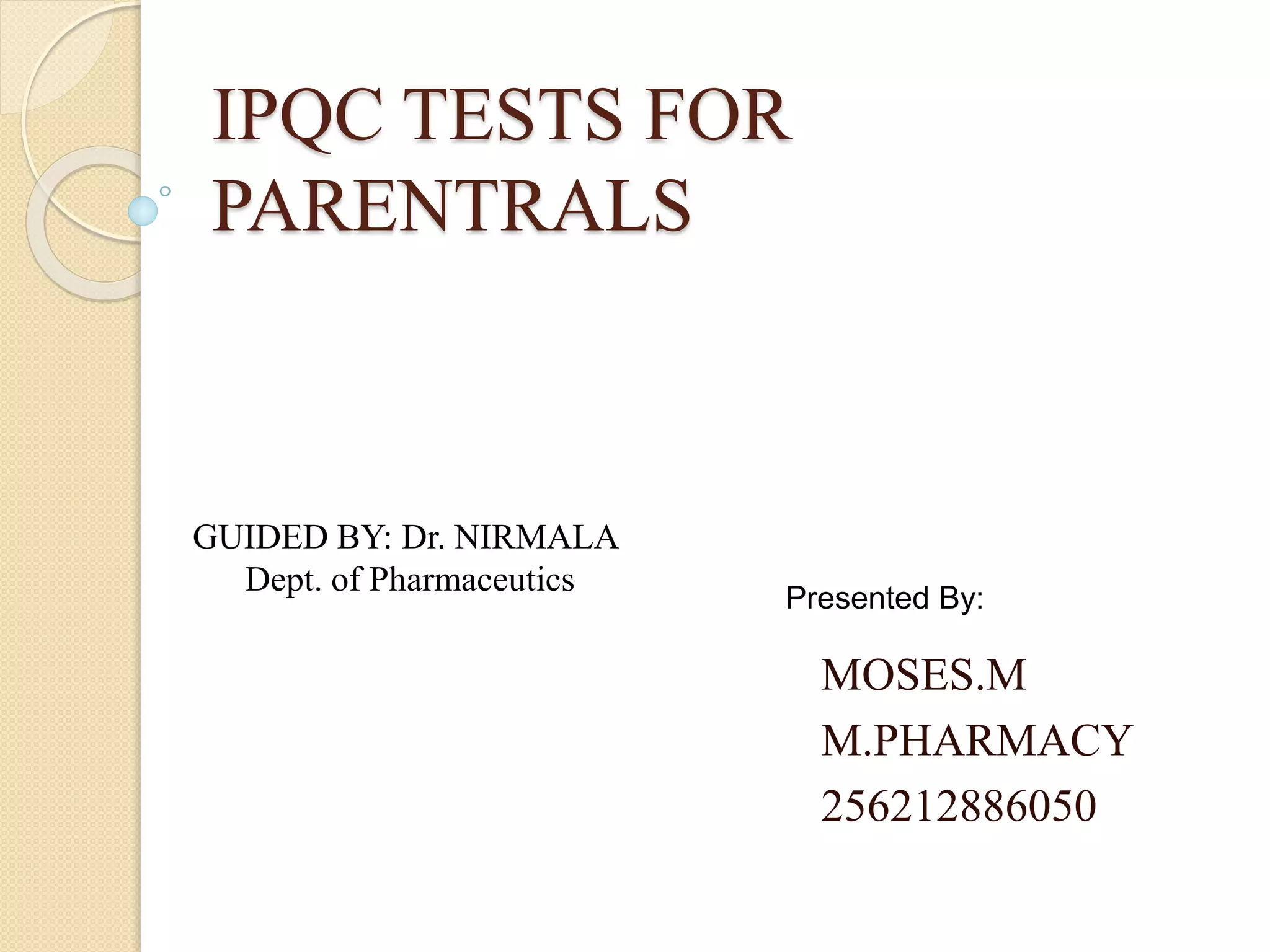 Ipqc tests for parentrals | PPTX