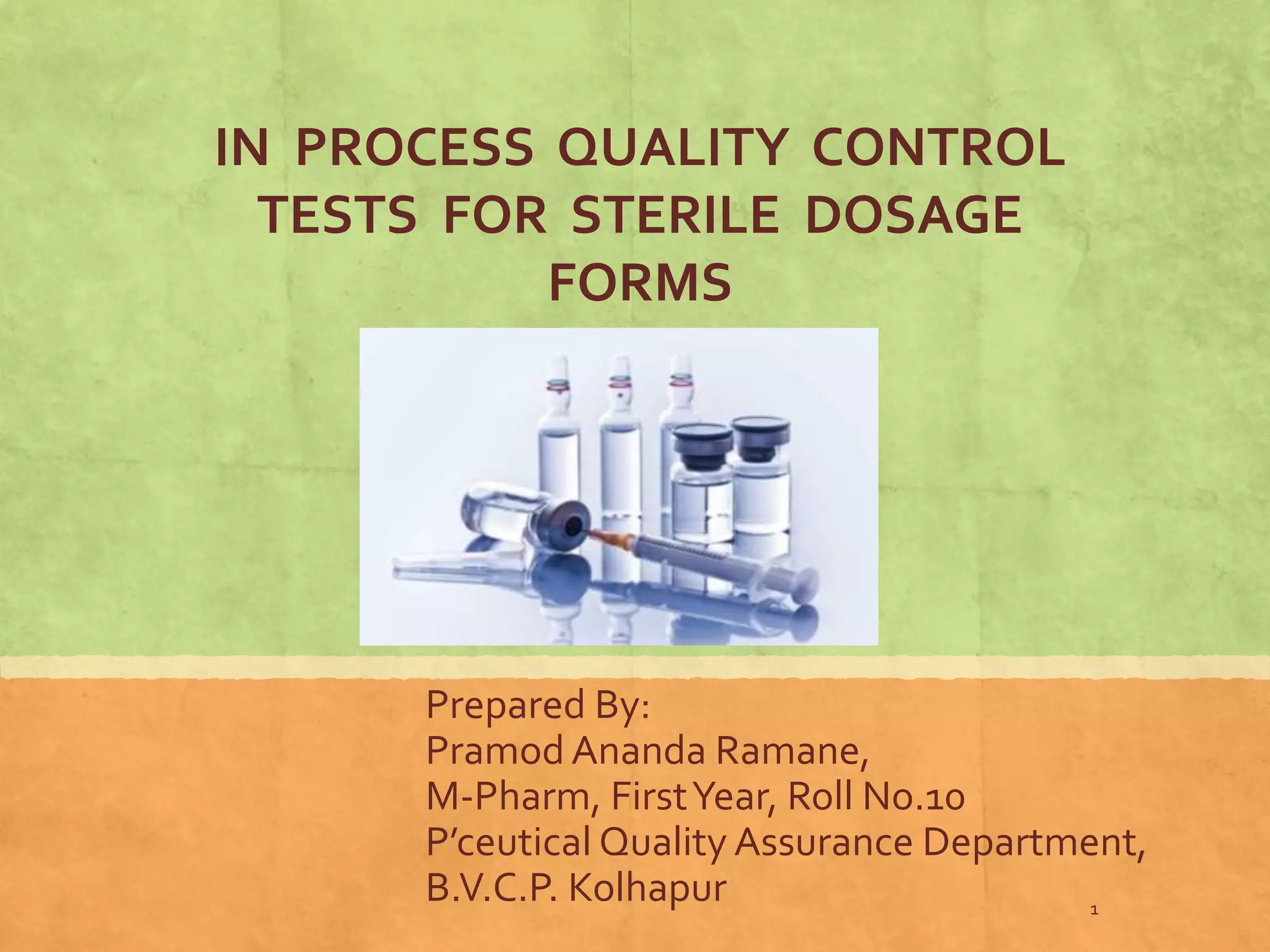 Ipqc tests for sterile formulations | PPTX