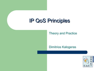 IP QoS Principles and Quality of Service (QoS) classifies network ...
