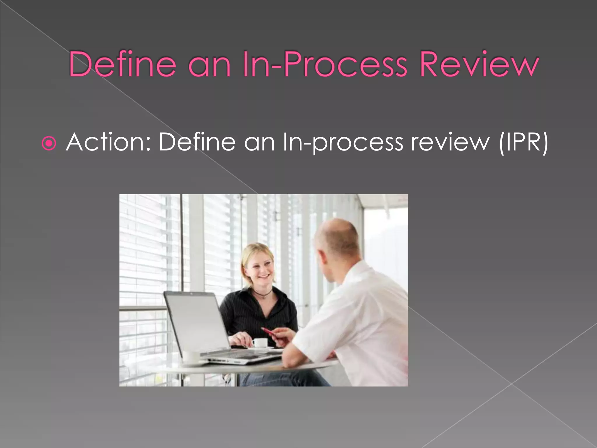 In-Process Review (LZ) | PPTX