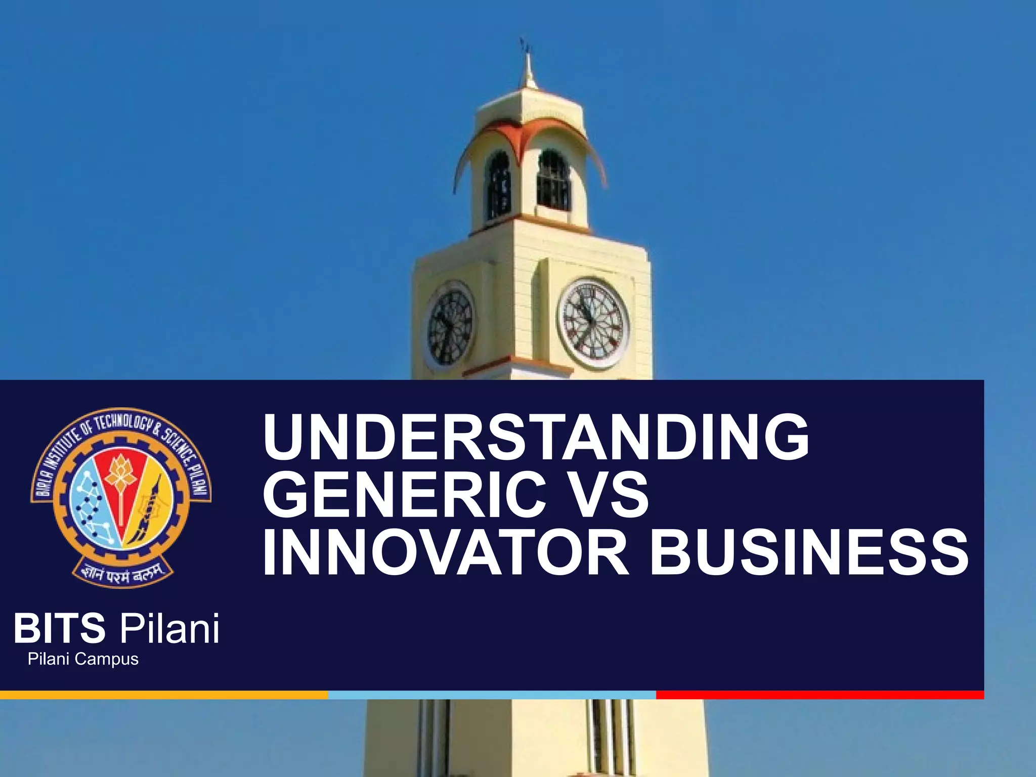UNDERSTANDING GENERIC VS INNOVATOR BUSINESS | PPT