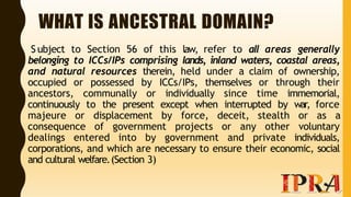 Salient Features of the RA 8371 or Indigenous Peoples Republic Act of ...