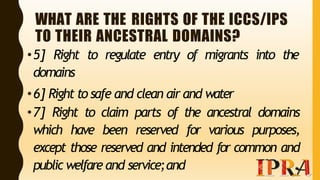 Salient Features of the RA 8371 or Indigenous Peoples Republic Act of the Phillipines.pptx