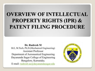 OVERVIEW OF INTELLECTUAL PROPERTY RIGHTS (IPR) & PATENT FILING ...
