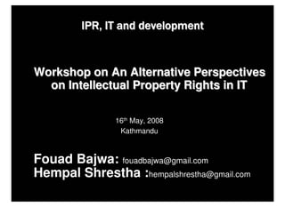 IPR, IT and Development - Alternative Perspectiives on Intellectual ...