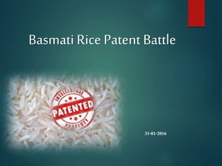 Case Study on Basamati Rice Patent Battle | PPTX