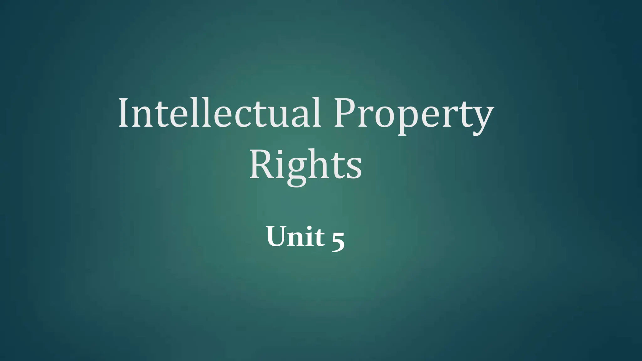 IPR UNIT-5 intellectual property rights fifth unit power point ...