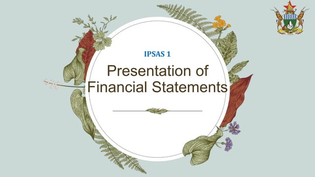 IPSAS 1 Presentation of financial stmnts.pptx | Business Accounting ...