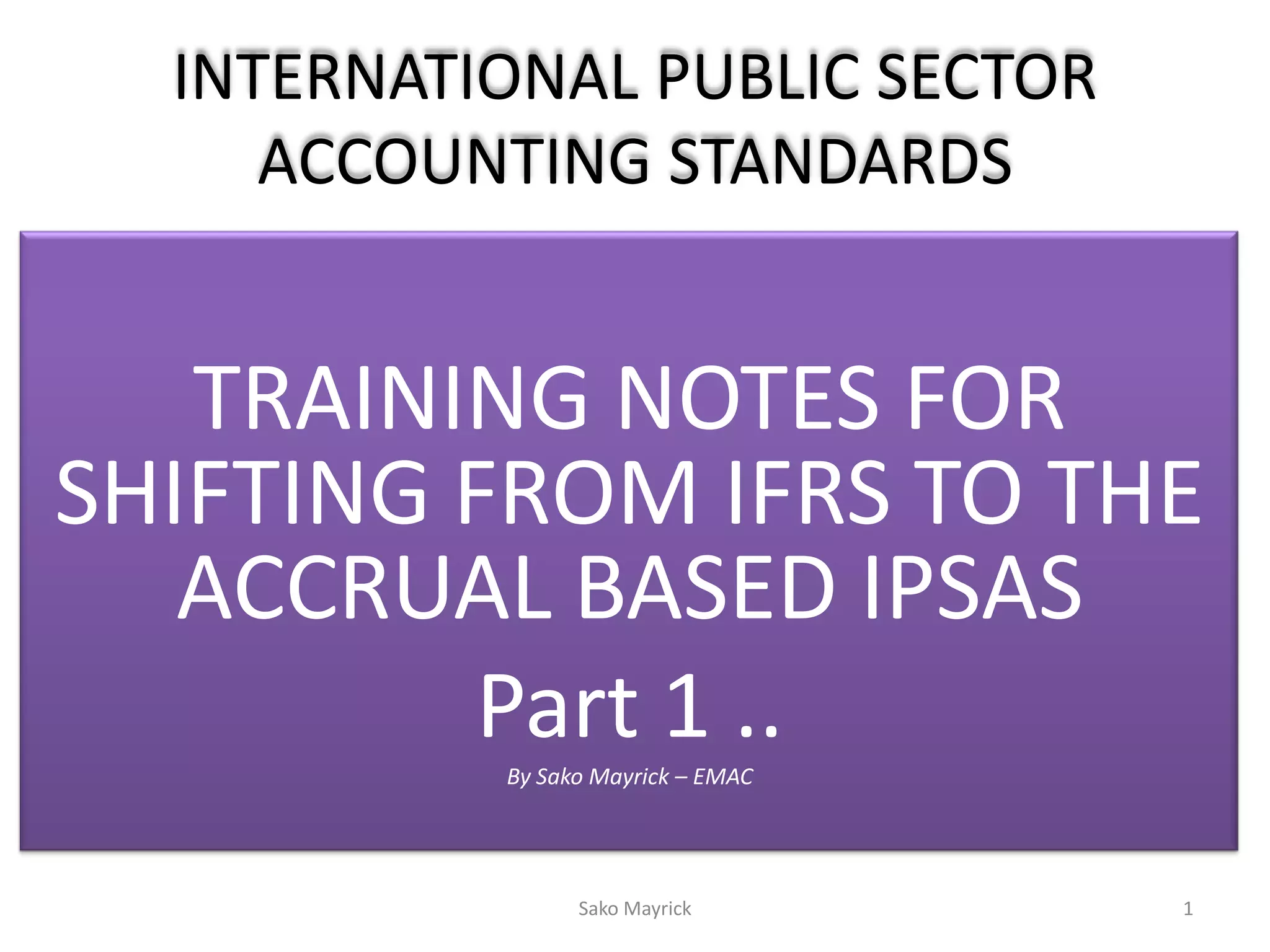 Ipsas training part i overview | PPTX
