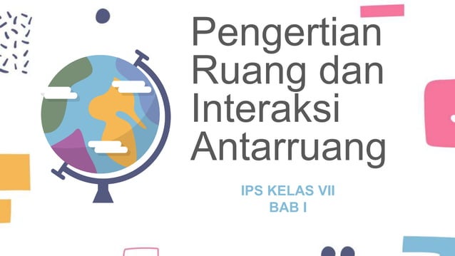 IPS BAB I (INTERAKSI ANTARRUANG).pptx