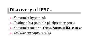 Induced Pluripotent Stem Cells (iPSCs) | PPTX