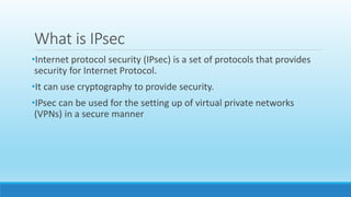 IP security and VPN presentation | PDF | Internet Safety | Parenting