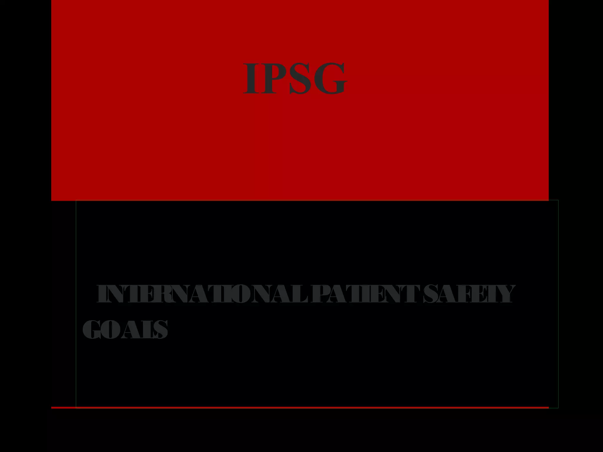 International Patient Safety Goals (IPSG) | ODP