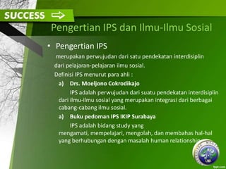 Ips dan ilmu sosial | PPTX