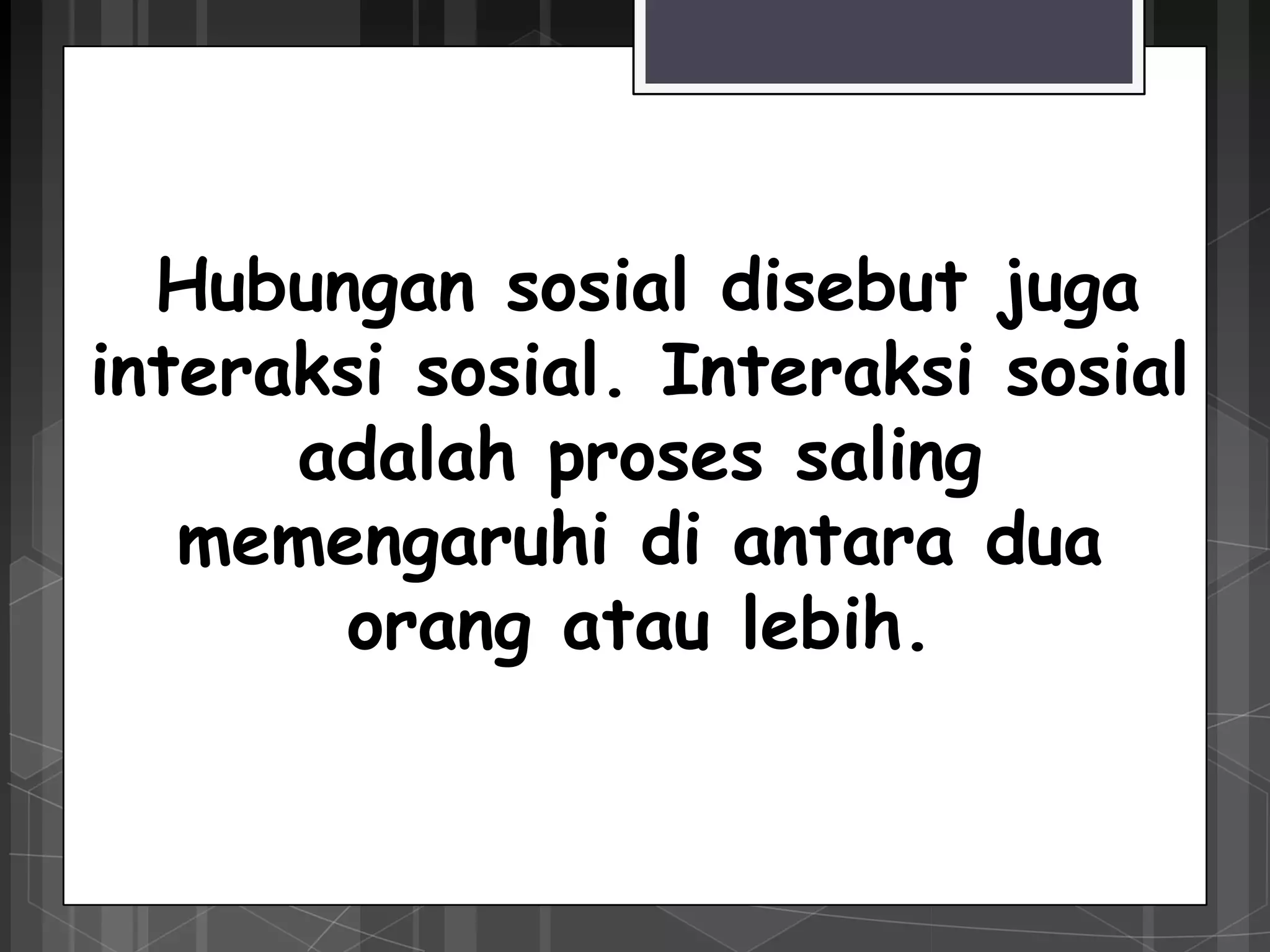 Sosiologi (pengertian hubungan sosial) | PPTX