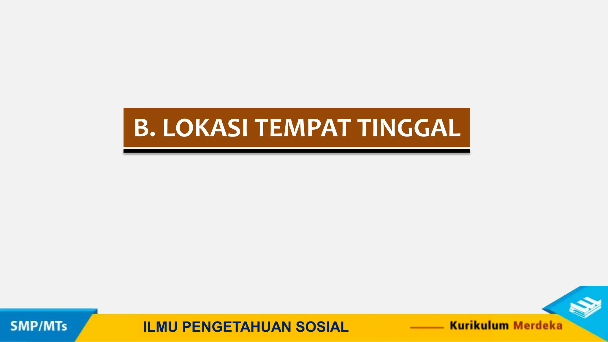 IPS SMP Kelas VII - Bab 1 Diri dan Keluarga di Tengah Lingkungan Sosial.ppt