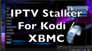IPTV Stalker For Kodi / XBMC | PPT