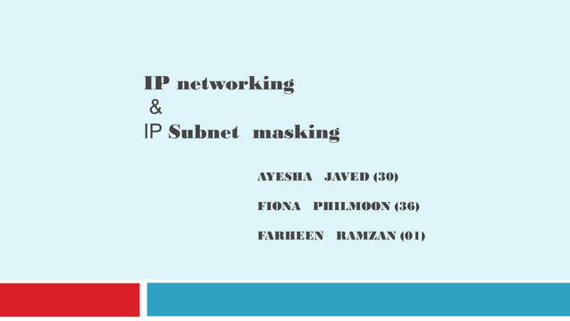 IP NETWORKING AND IP SUBNET MASKING | PPT | Computer Networking | Computing
