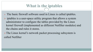 Iptables the Linux Firewall | PPTX