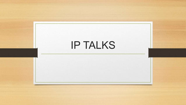 IP TALKS.ppt | Technology & Computing