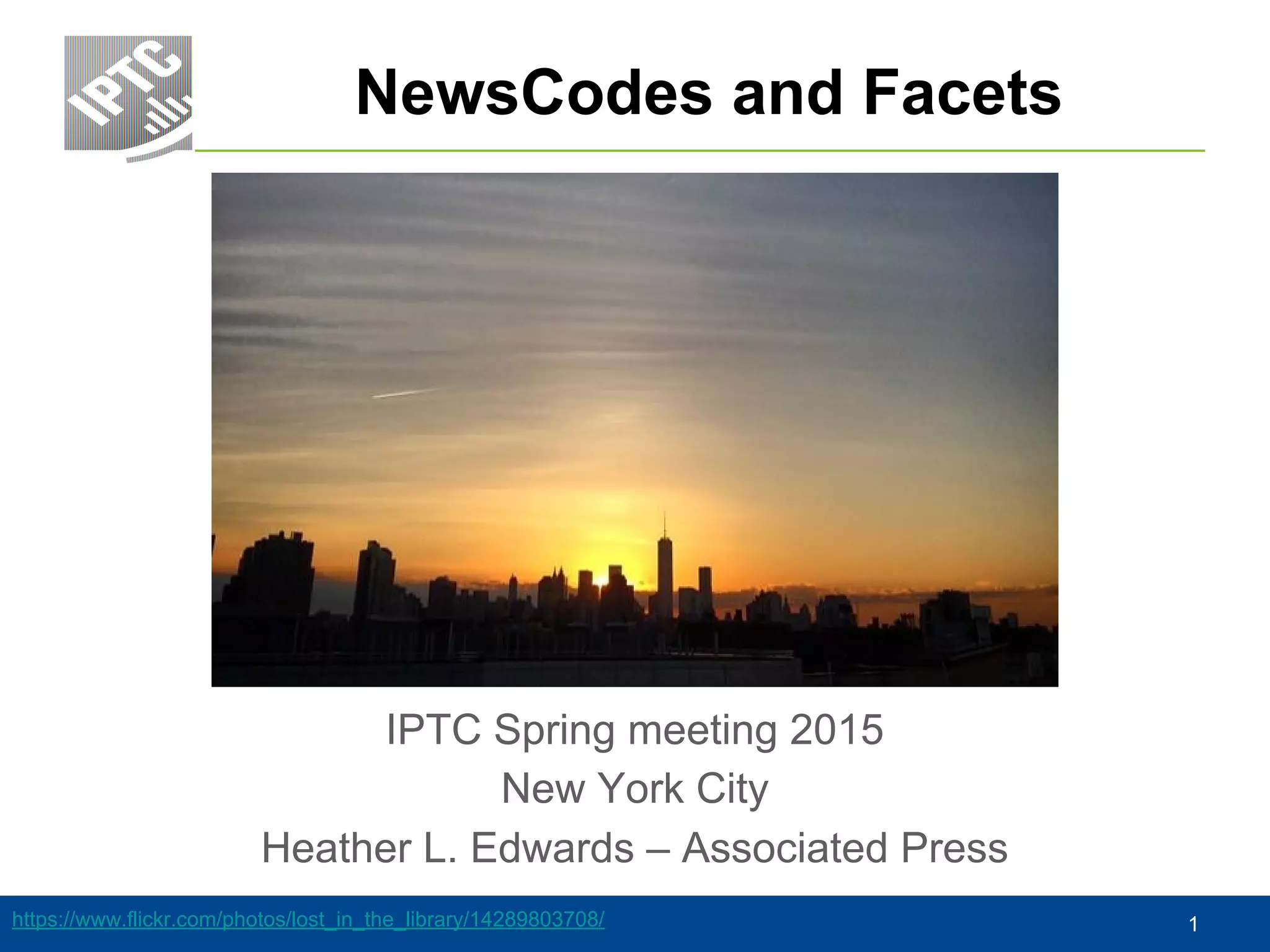 IPTC proposal for facets in NewsCodes | PPT