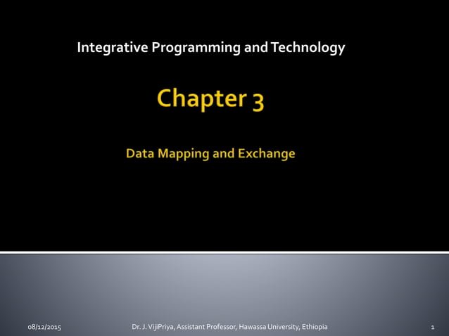 IPT Chapter 3 Data Mapping and Exchange - Dr. J. VijiPriya | PPTX