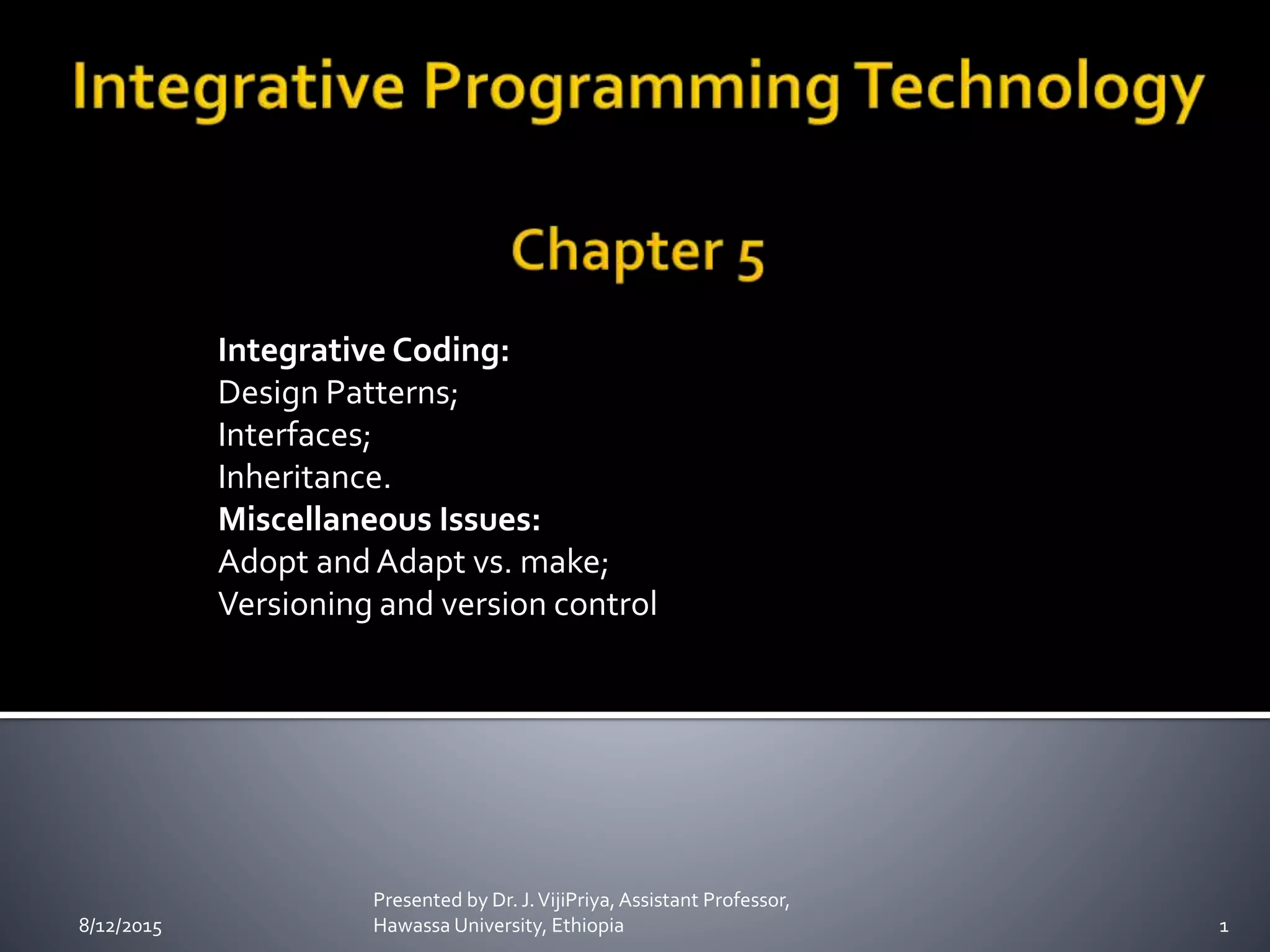 Integrative Programming Technology Chapter 5 - Dr. J. VijiPriya | PPTX | Programming Languages ...