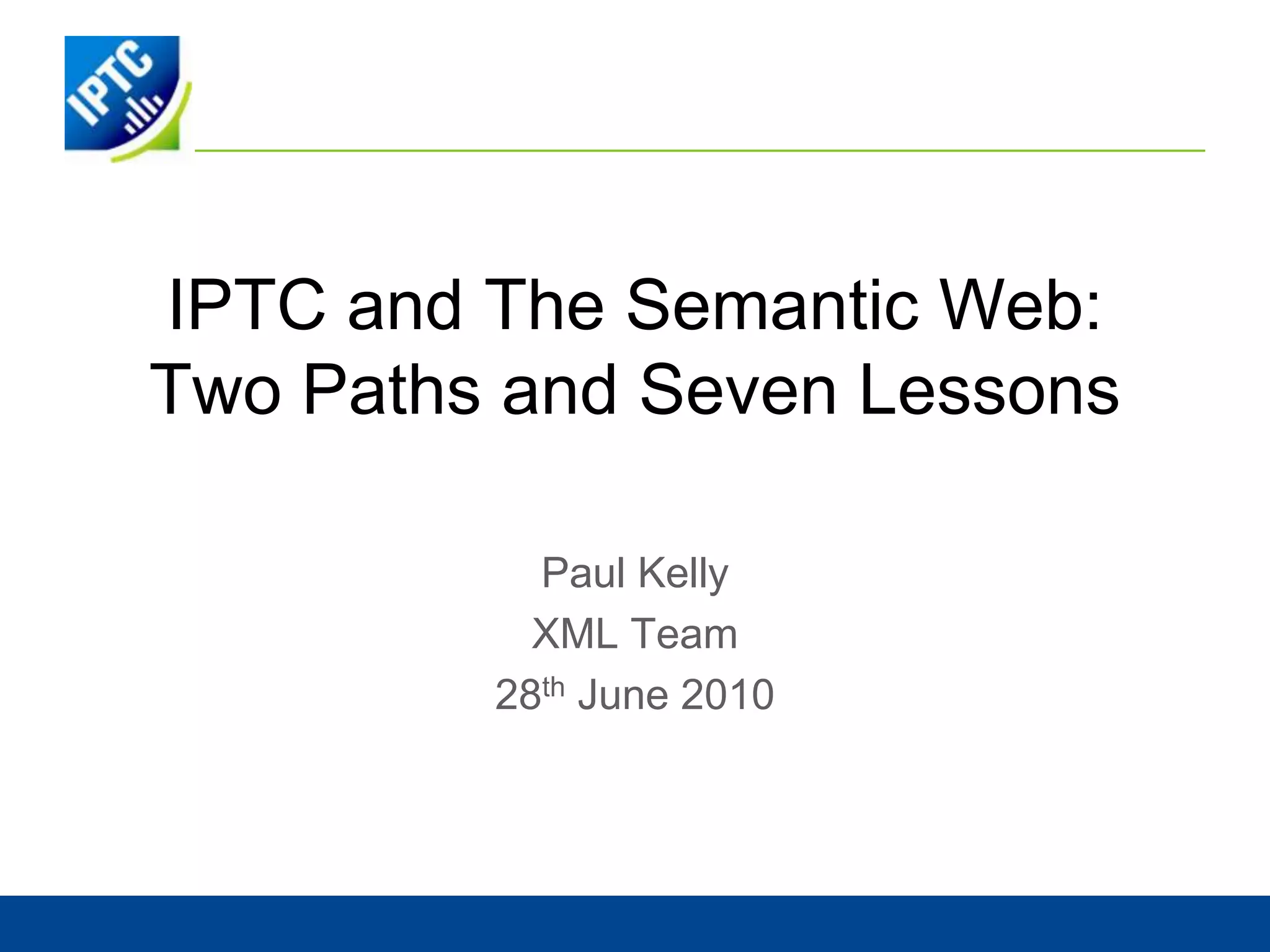 IPTC and the Semantic Web: Two Paths and Seven Lessons | PPT