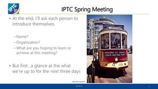 IPTC Spring 2019 Conference