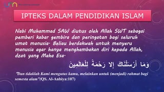 Ipteks (Ilmu Pengetahuan, Teknologi dan Seni) dalam Islam | PPTX