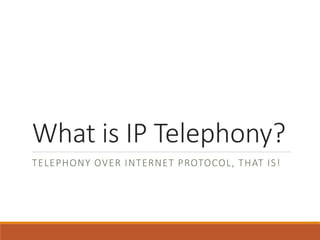 Introduction to IP telephony & VoIP | PPT