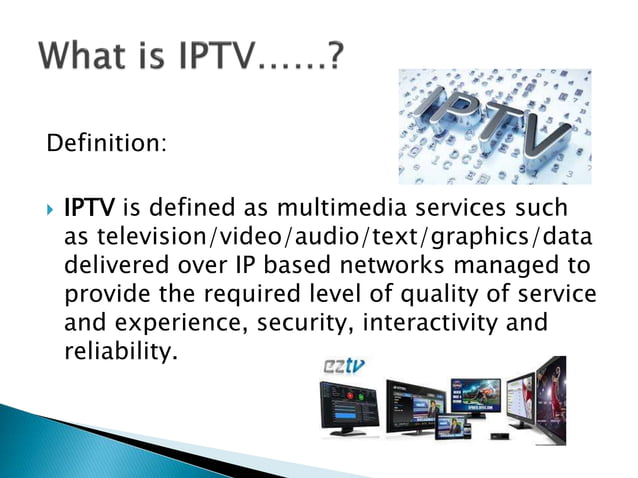 Internet Protocol Television - IPTV | PPTX | Home Entertainment Systems ...