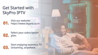 IPTV India - SkyPro Revolutionizing Entertainment.pptx