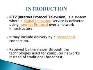 INTERNET PROTOCOL TELEVISION | PPTX