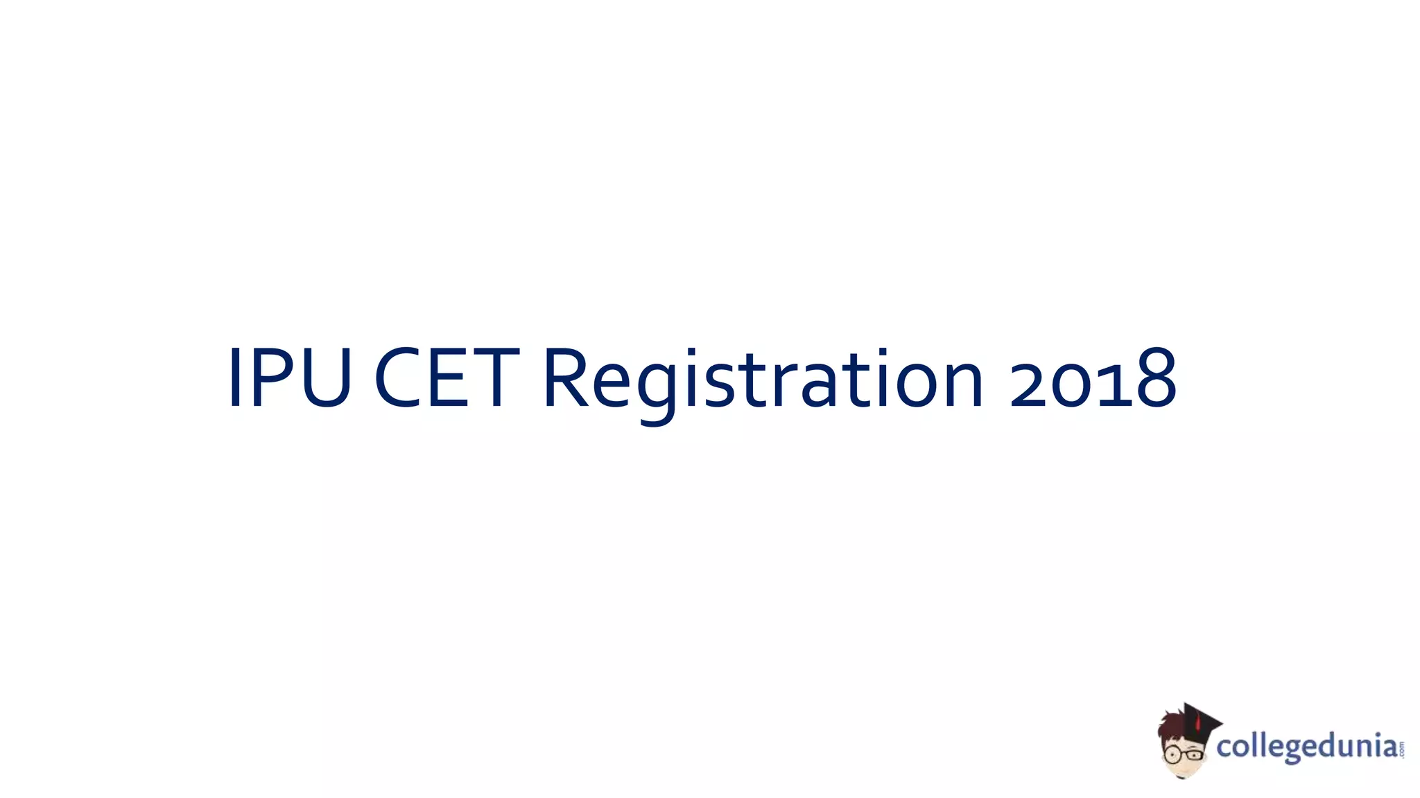 IPU CET Application Form 2018 | PPT