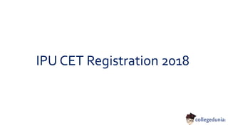 IPU CET Application Form 2018 | PPT