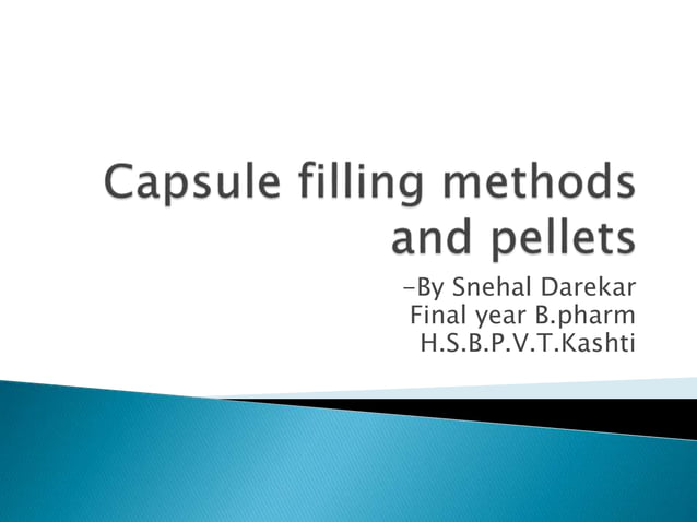 Capsule and its filling methods | PPTX | Skin Care | Beauty